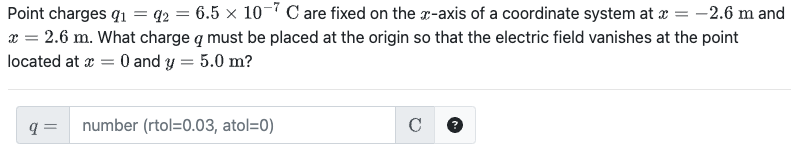 Solved Point charges q1=q2=6.5×10-7C ﻿are fixed on the | Chegg.com