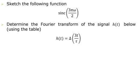 Solved Sketch the following functionsinc(3πω2)Determine the | Chegg.com