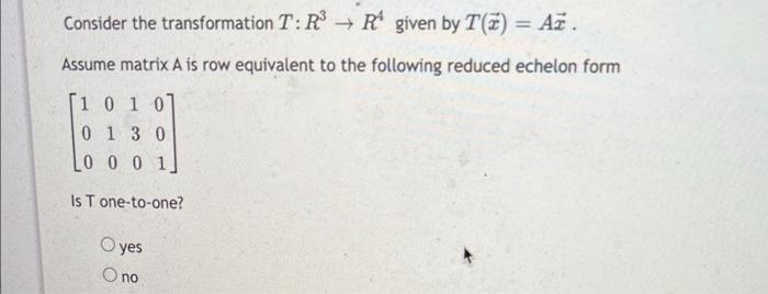 Solved Consider the transformation T:R3→R4 given by T(x)=Ax. | Chegg.com