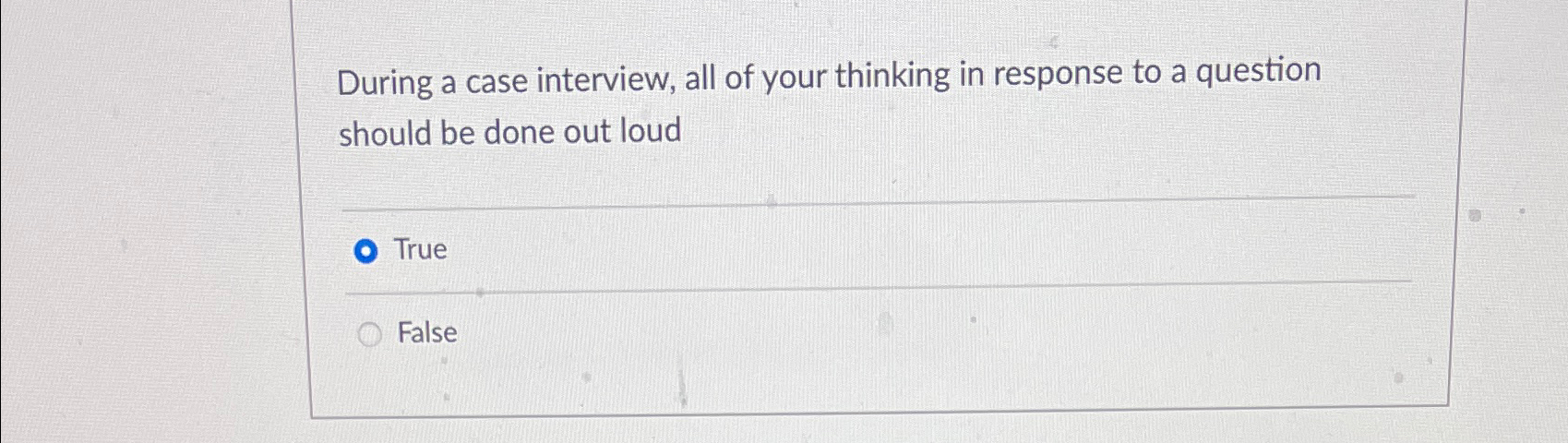 Solved During a case interview, all of your thinking in | Chegg.com