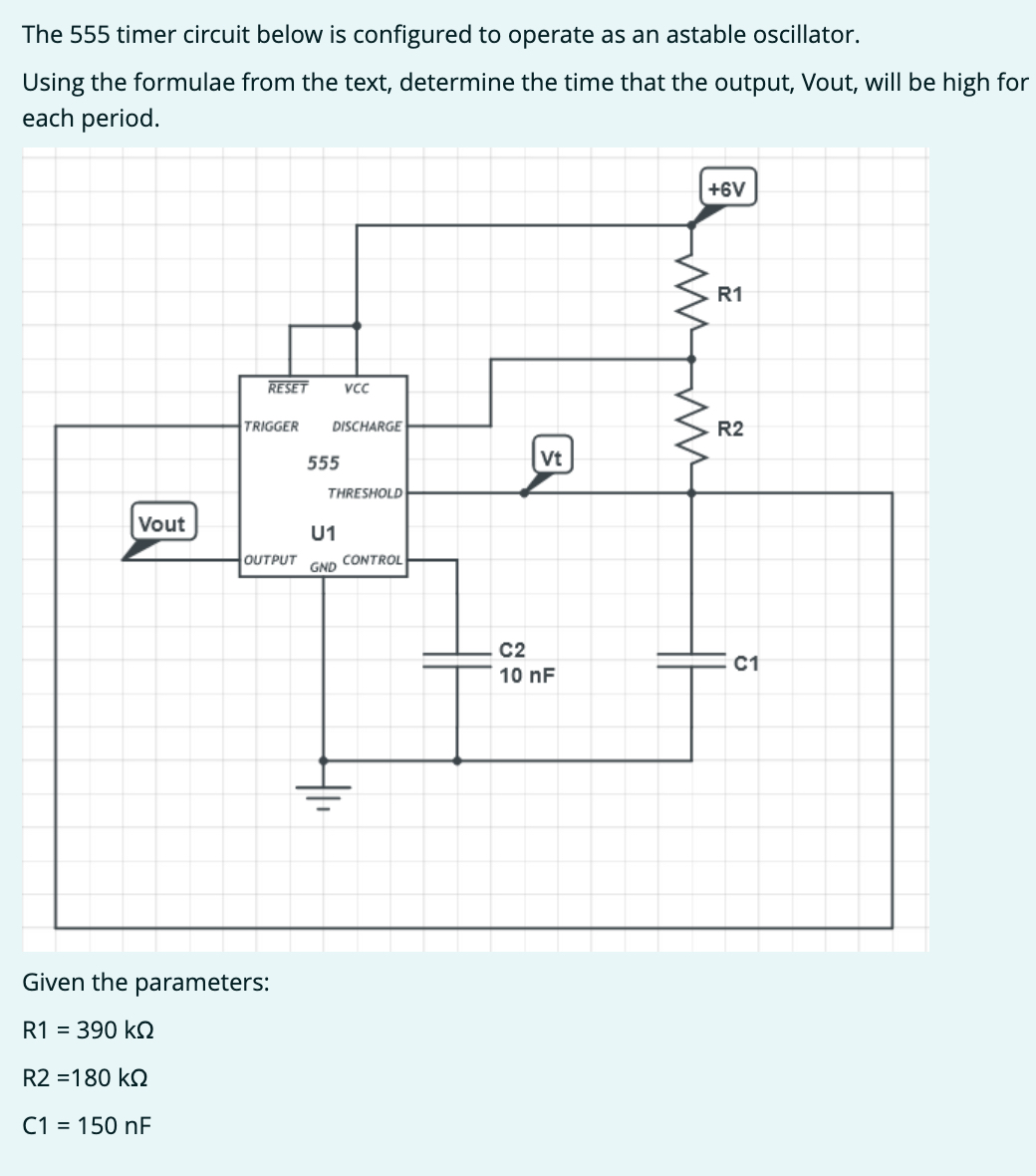 Solved The 555 ﻿timer circuit below is configured to operate | Chegg.com