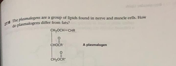 Solved 27.18 The plasmaid plasmalogens are a group of lipids | Chegg.com