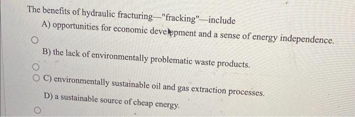 The benefits of hydraulic fracturing - "fracking" | Chegg.com