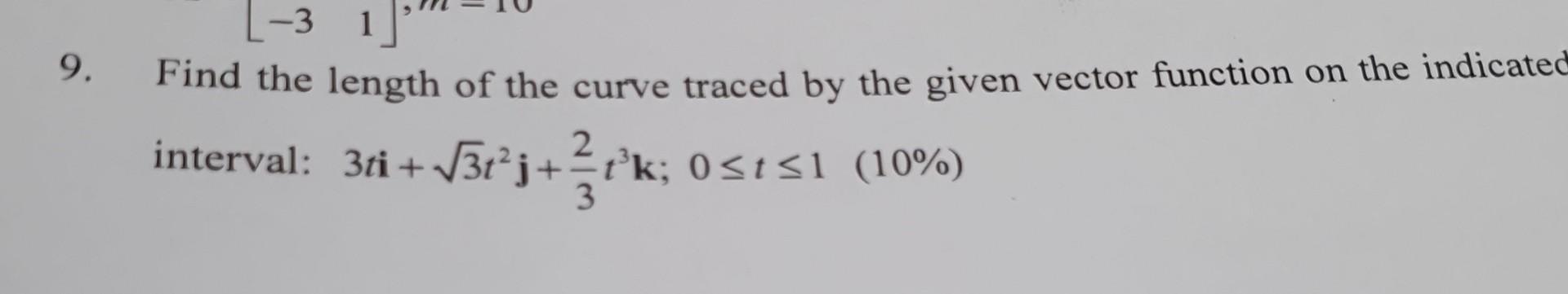 Solved 9. Find the length of the curve traced by the given | Chegg.com