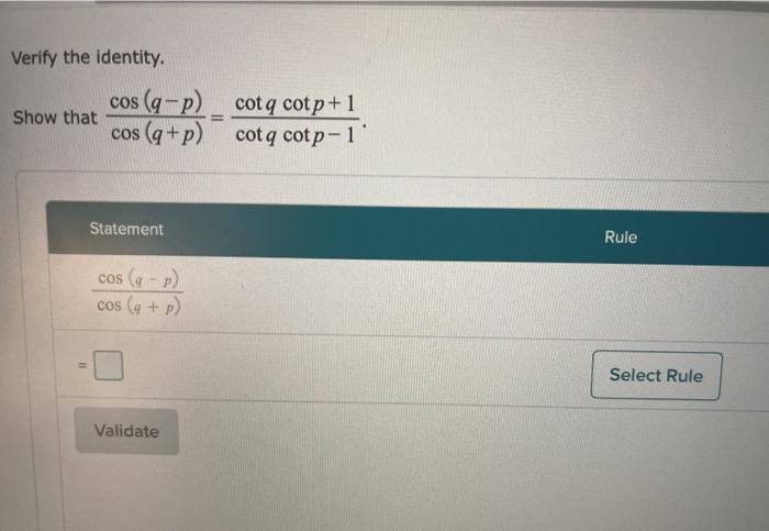 Solved Verify the identity. cos(q-p) cotq cotp+1 Show that | Chegg.com