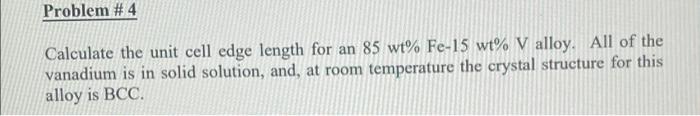 Solved Problem #4 Calculate the unit cell edge length for an | Chegg.com