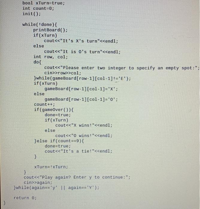 Solved Modify the attached Tic TacToeStart.cpp Your job is | Chegg.com
