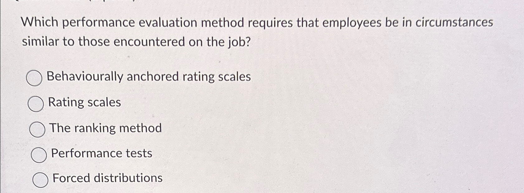 Solved Which performance evaluation method requires that | Chegg.com