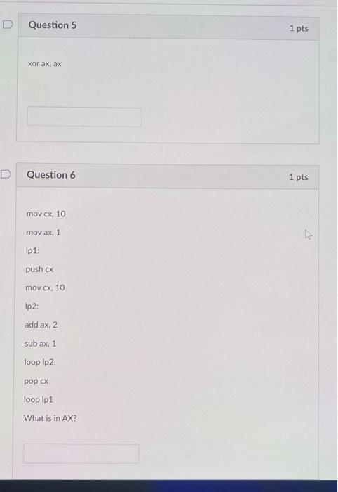 Solved D Question 5 Xor Ax Ax Question 6 Mov Cx 10 Mov Ax 