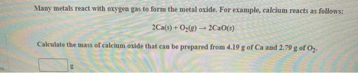 Solved Many metals react with oxygen gas to form the metal | Chegg.com