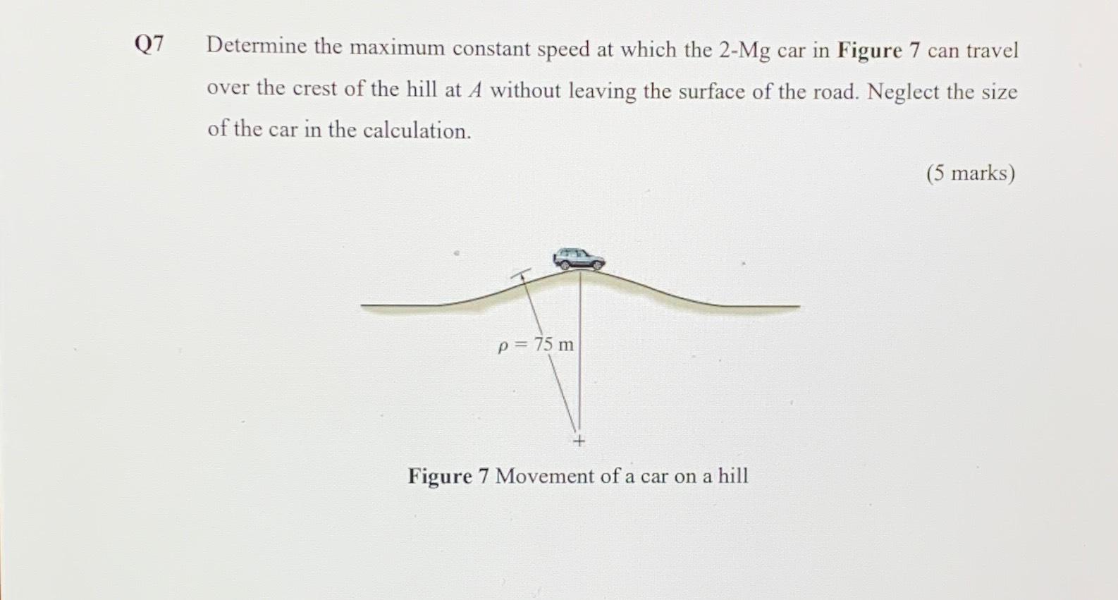 Solved Q7 ﻿Determine the maximum constant speed at which the | Chegg.com