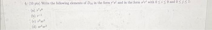 Solved 4. (10 pts) Write the following elements of D10 in | Chegg.com