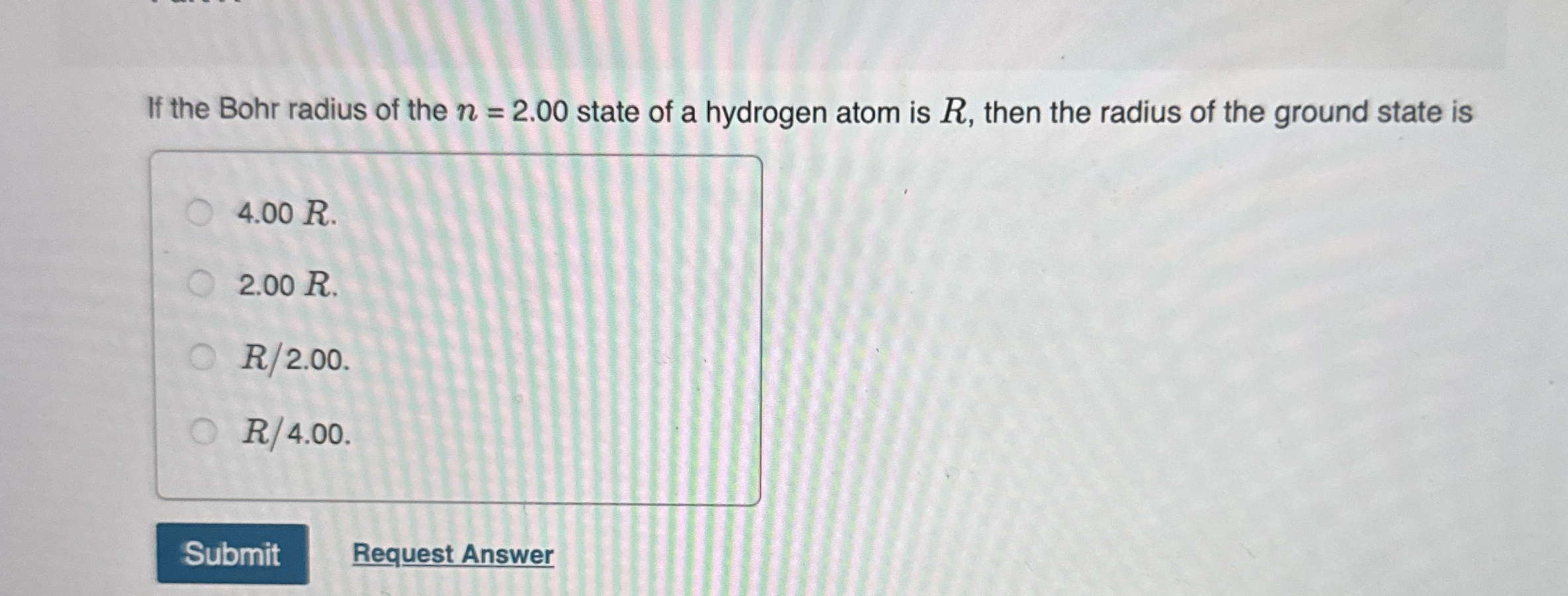 Solved If the Bohr radius of the n=2.00 ﻿state of a hydrogen | Chegg.com