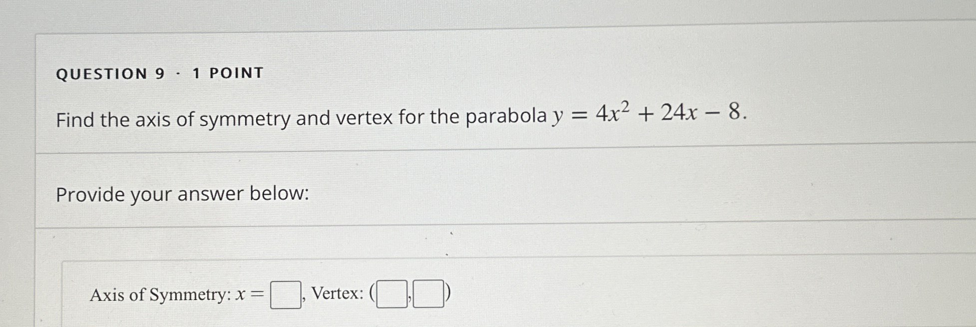 Solved QUESTION 9 - 1 ﻿POINTFind the axis of symmetry and | Chegg.com