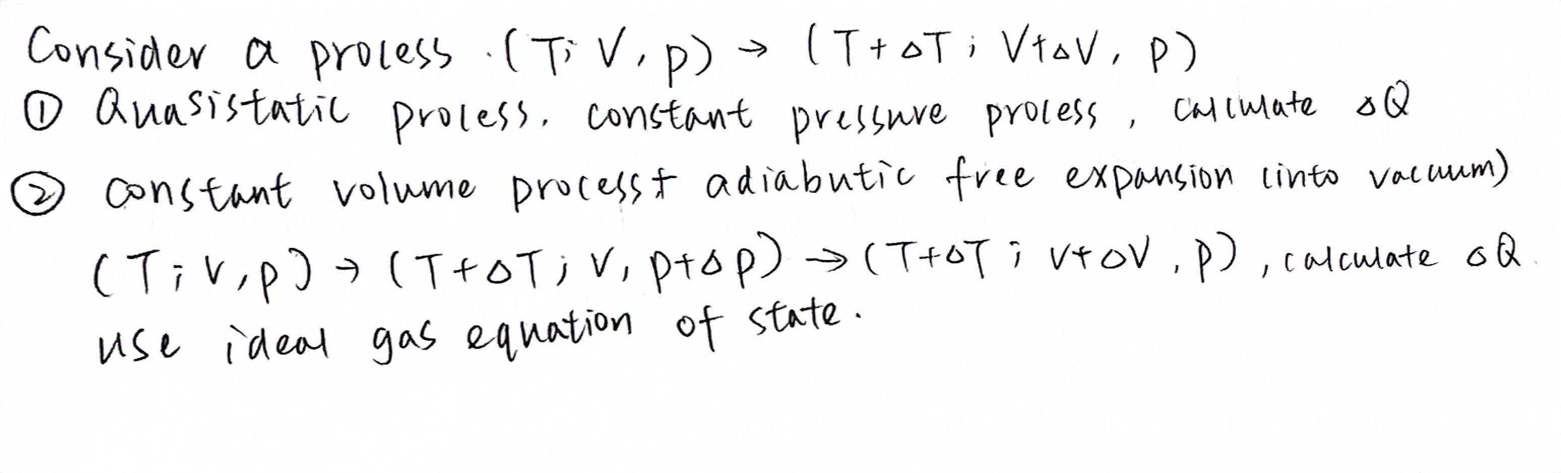 Solved Consider a process. (T;V,p)→(T+ΔT;V+ΔV,p)(1) | Chegg.com