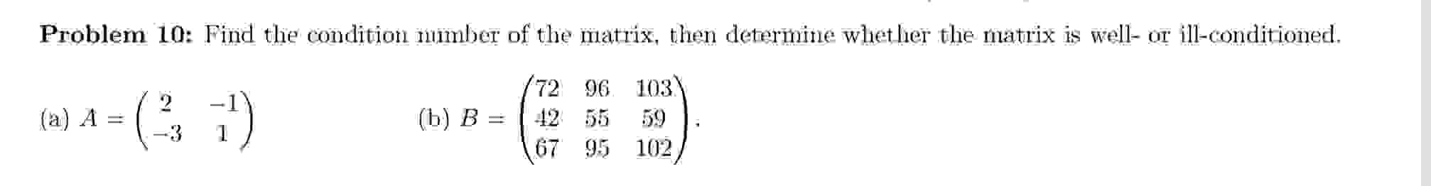 Solved Find the condition number of the matrix, then | Chegg.com