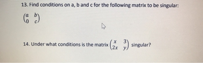 Solved Find conditions on a, b and c for the following | Chegg.com