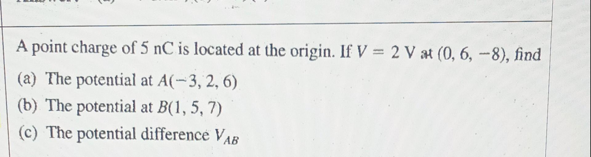 Solved A point charge of 5nC is located at the origin. If | Chegg.com