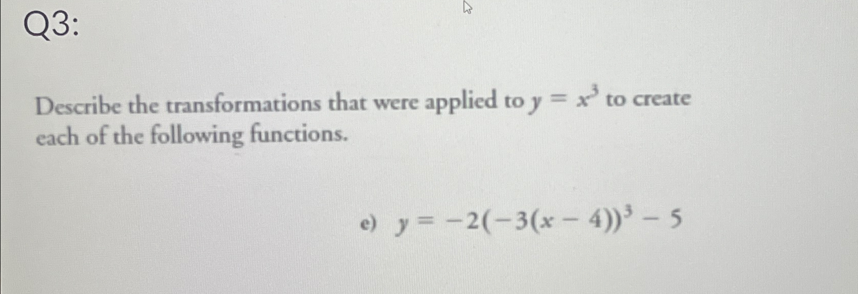 Solved Q3:Describe the transformations that were applied to | Chegg.com