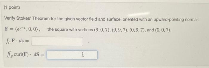 Verify Stokes' Theorem for the given vector field and | Chegg.com