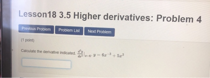 Solved Lesson18 3.5 Higher derivatives: Problem 4 Previous | Chegg.com