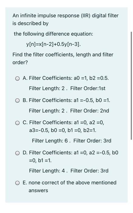 Solved An infinite impulse response (IIR) digital filter is | Chegg.com