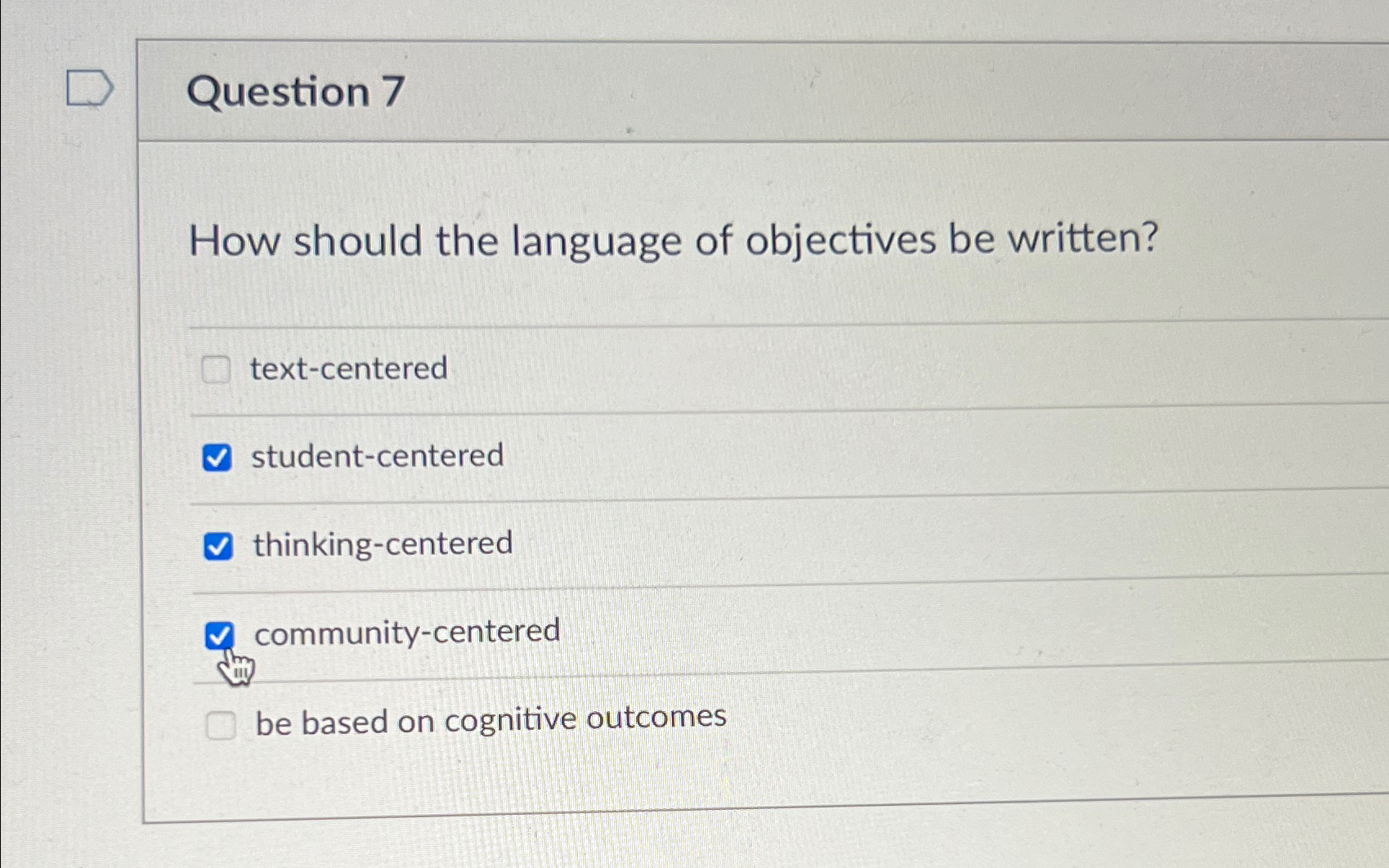 Solved Question 7How should the language of objectives be | Chegg.com