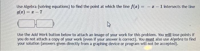 Solved Use Algebra (solving equations) to find the point at | Chegg.com
