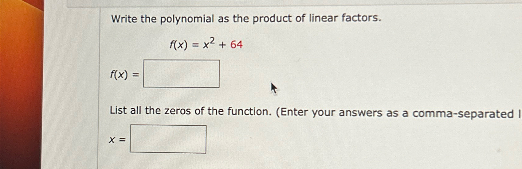 Solved Write the polynomial as the product of linear | Chegg.com