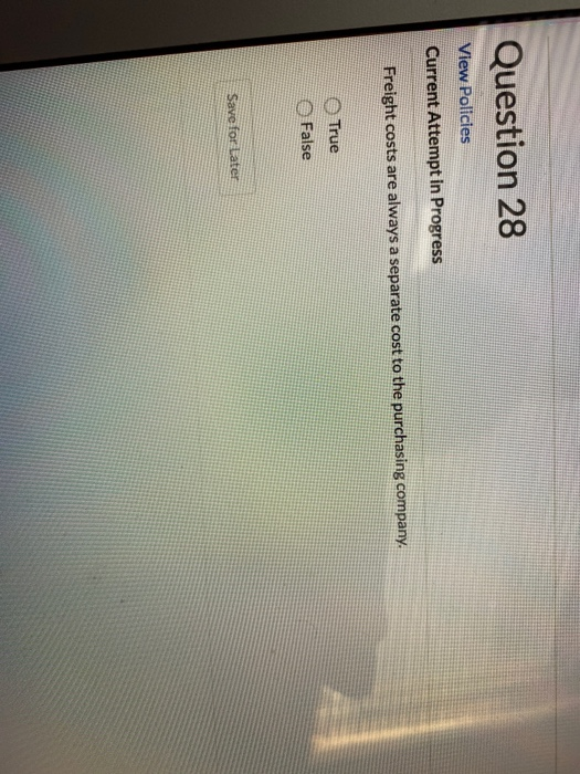 Solved Question 28 View Policies Current Attempt in Progress | Chegg.com