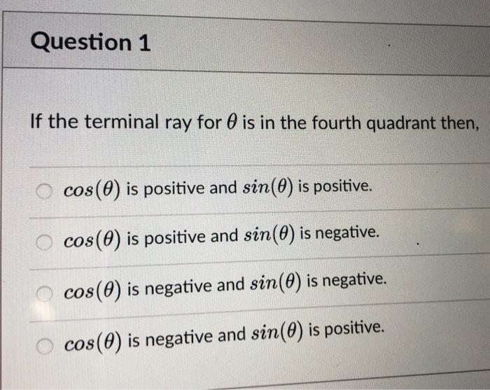 Solved Question 1 If the terminal ray for @ is in the fourth | Chegg.com