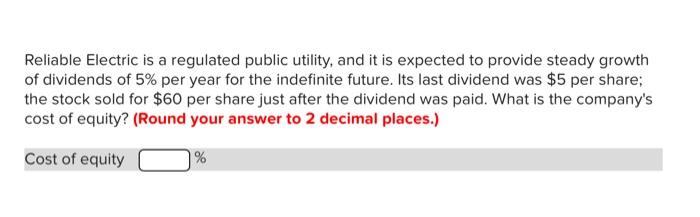 Solved Reliable Electric is a regulated public utility, and | Chegg.com