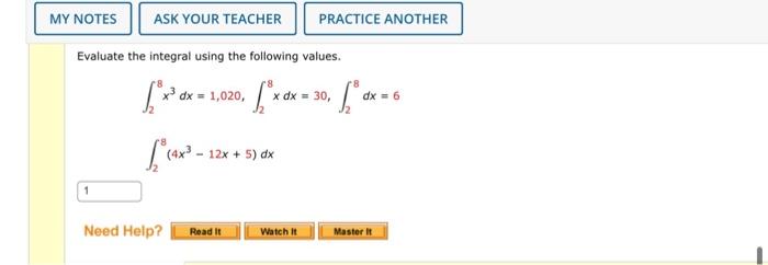 Solved Evaluate the integral using the following values. | Chegg.com