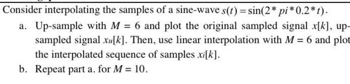 Solved Consider interpolating the samples of a sine-wave | Chegg.com