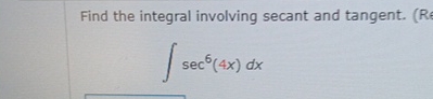 Solved Find the integral involving secant and | Chegg.com
