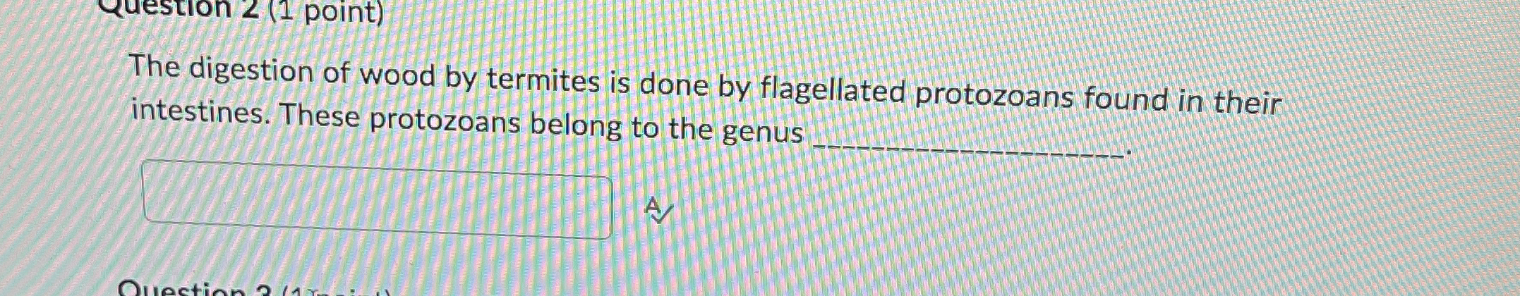 Solved The digestion of wood by termites is done by | Chegg.com