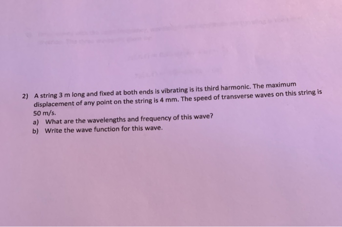 Solved 2) A string 3 m long and fixed at both ends is | Chegg.com