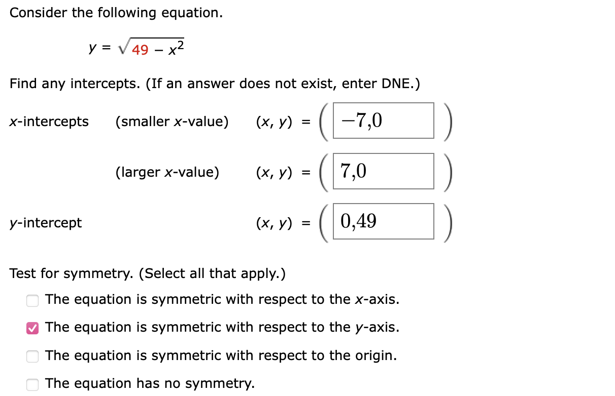 Solved Consider the following equation.y=49-x22Find any | Chegg.com