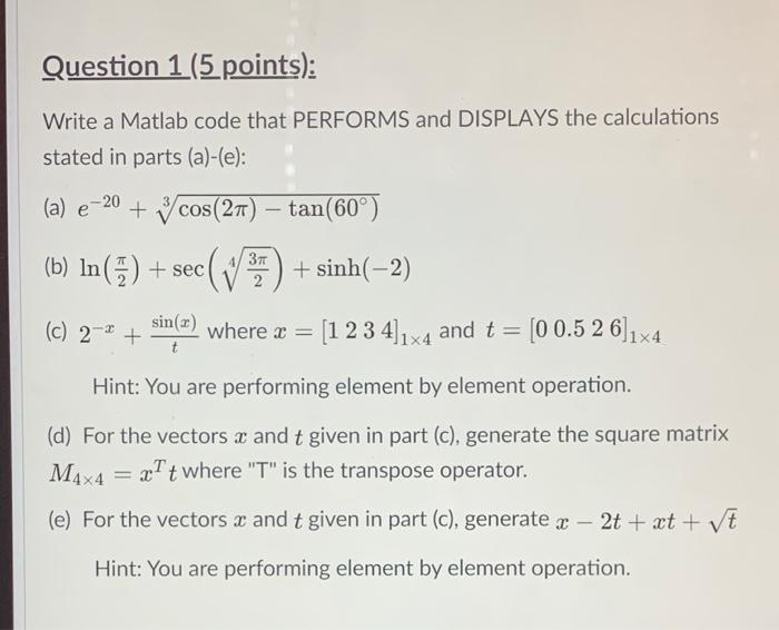 Solved Question 1 (5 points): Write a Matlab code that | Chegg.com