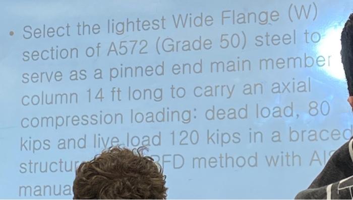 Solved Section the lightest Wide Flange (W) section of A572 | Chegg.com