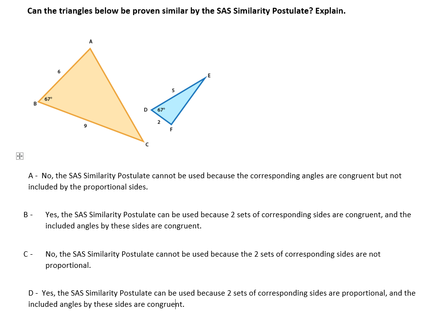Solved Can the triangles below be proven similar by the SAS | Chegg.com