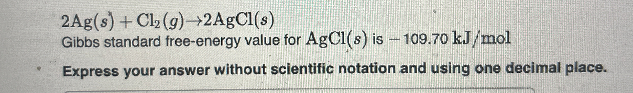 Solved 2Ag(s)+Cl2(g)→2AgCl(s)Gibbs standard free-energy | Chegg.com