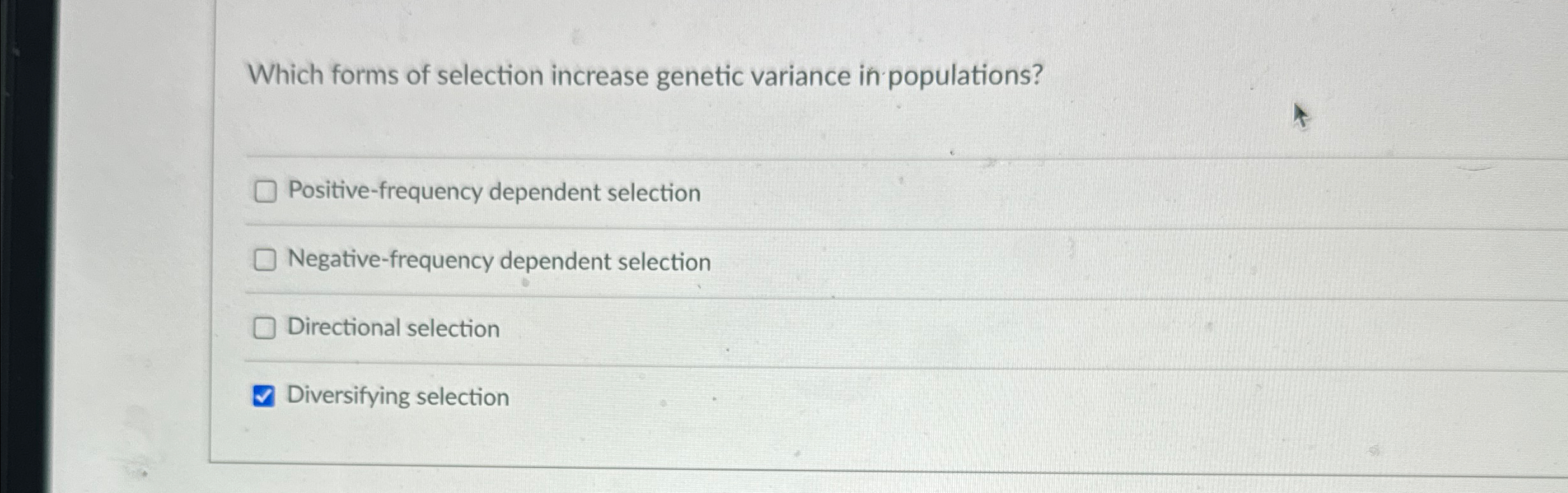 Solved Which forms of selection increase genetic variance in | Chegg.com