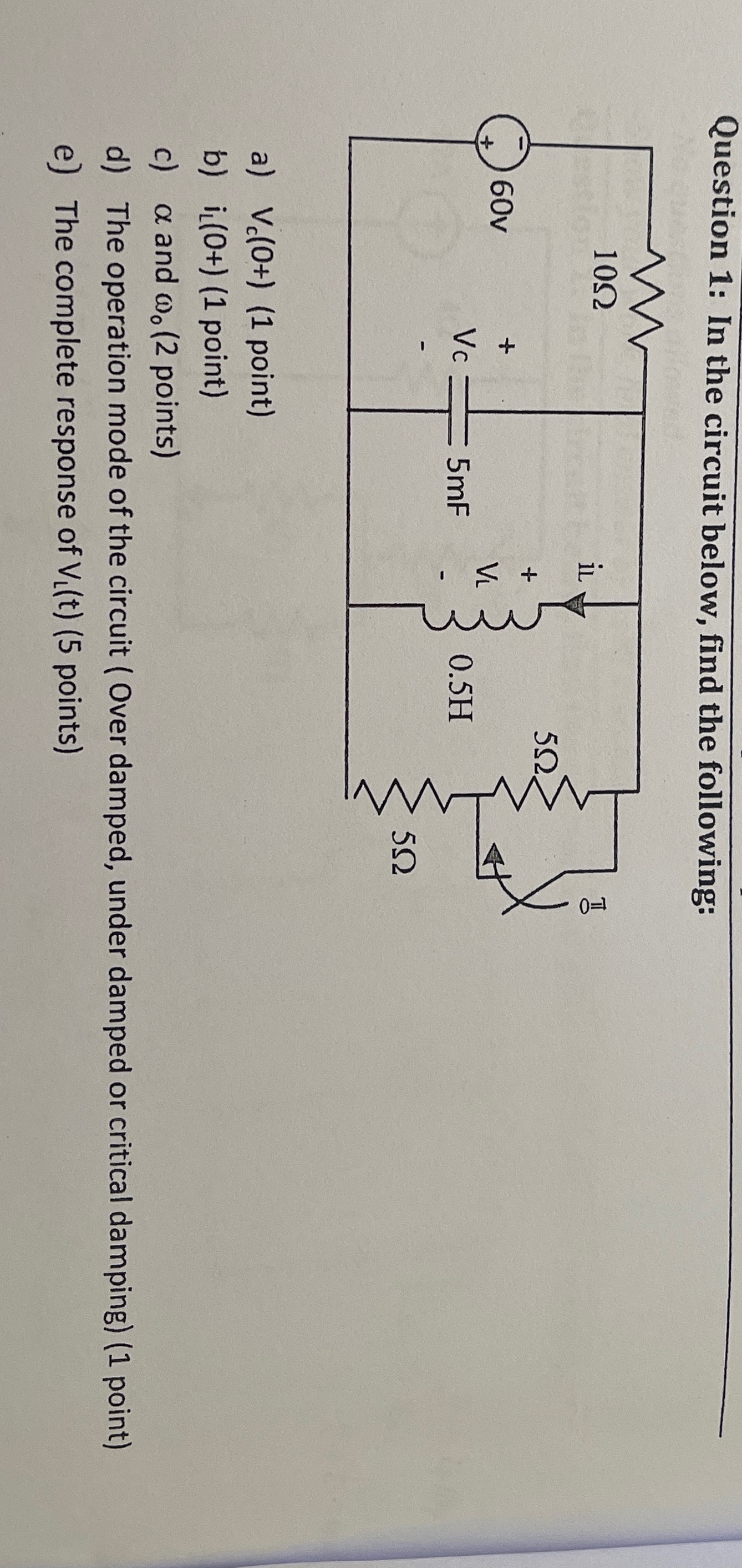 Solved Question 1: In the circuit below, find the | Chegg.com