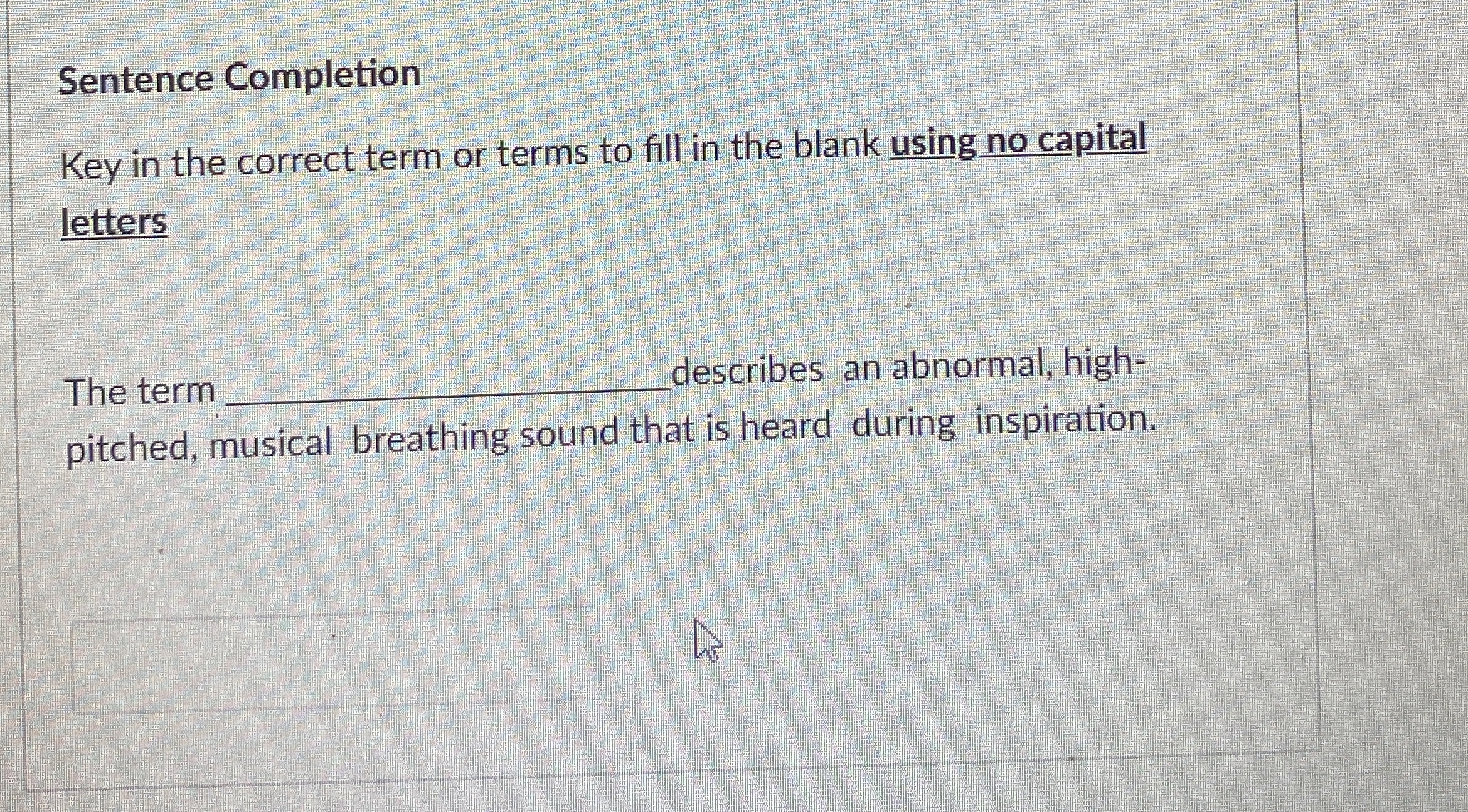 Solved Sentence CompletionKey in the correct term or terms | Chegg.com