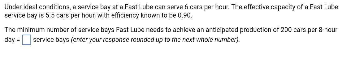 Solved Under ideal conditions, a service bay at a Fast Lube | Chegg.com