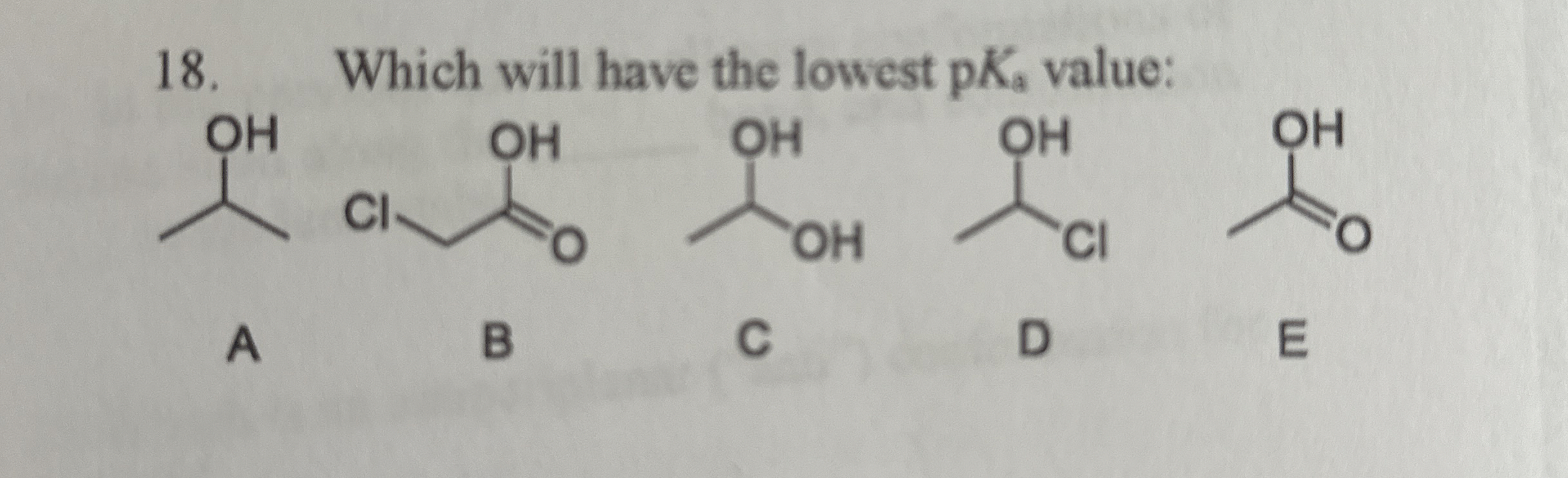 Solved Which will have the lowest pKa ﻿value:ABCDE | Chegg.com