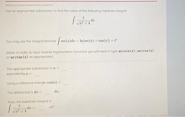 Solved Integration by inverse Trigonometric substitution Use | Chegg.com