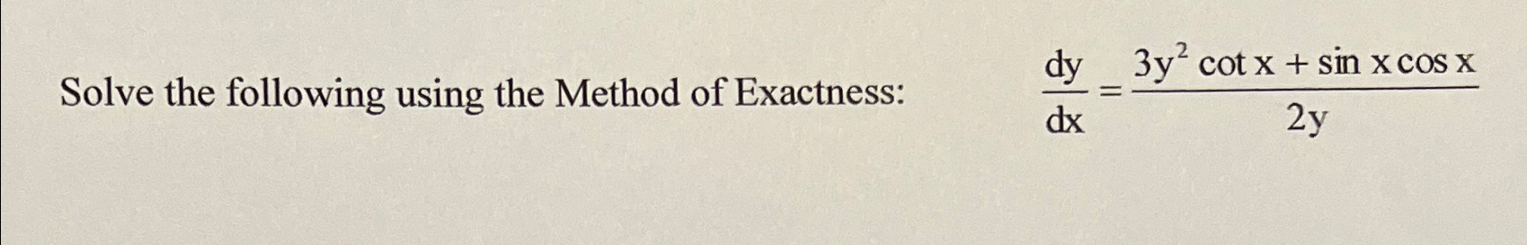 Solved Solve the following using the Method of Exactness: | Chegg.com
