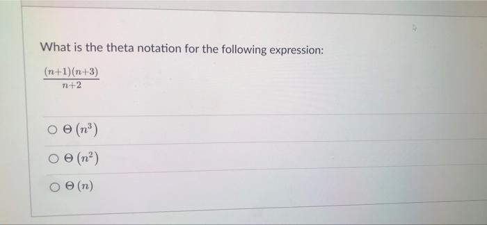 Solved What is the theta notation for the following | Chegg.com